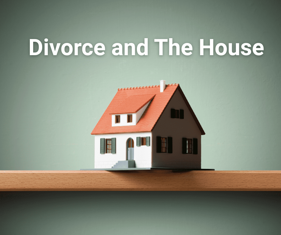 The House and Divorce: What to Do About Your Home During Divorce ...